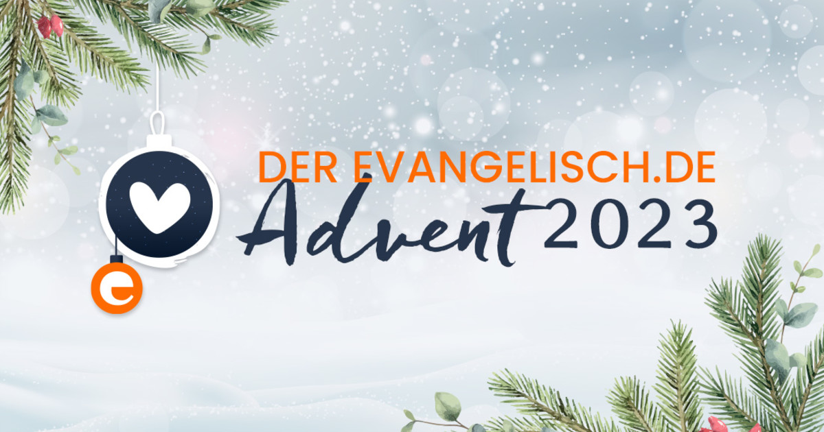 Der evangelisch.de-Advent 2023 | evangelisch.de
